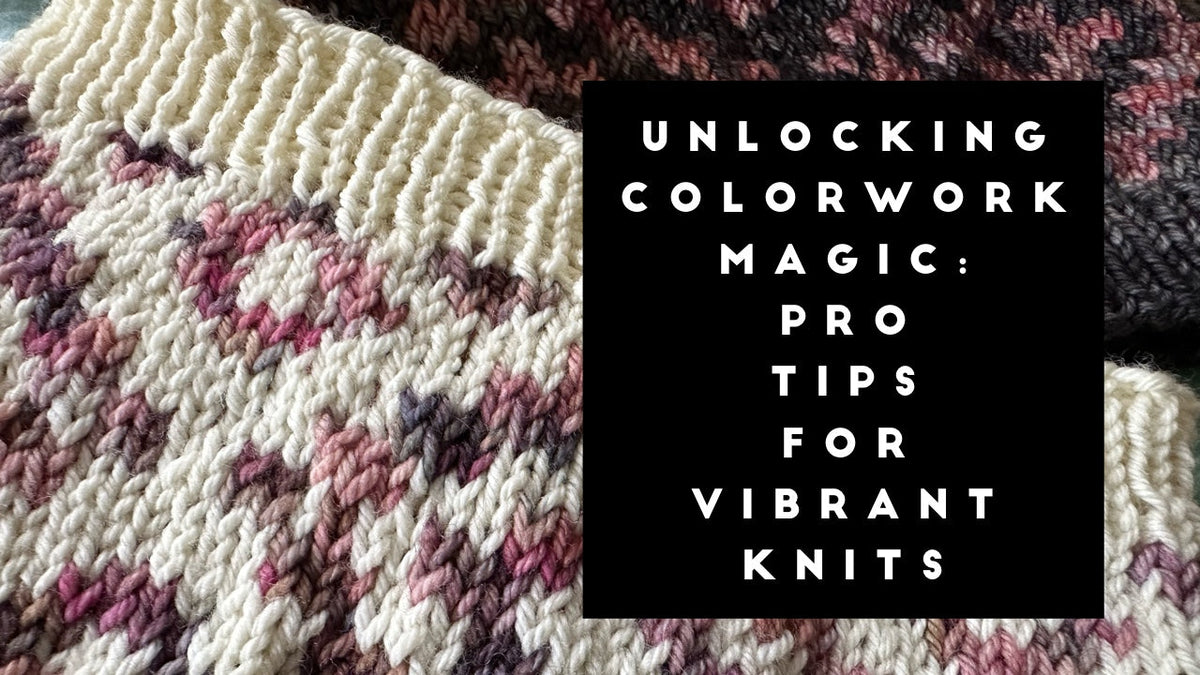 “Wrap Up in Style: Exploring New Yarn Colorways for Your Color Work Co ...